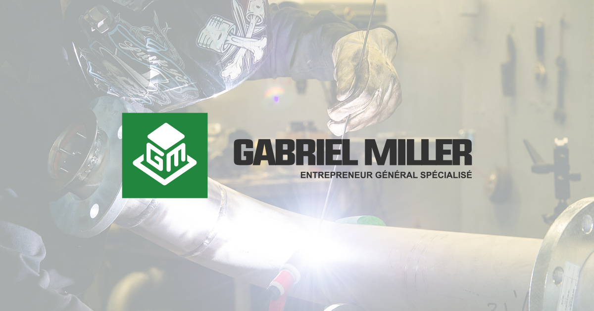 Entreprise - Gabriel Miller Inc. - Entrepreneur général certifié